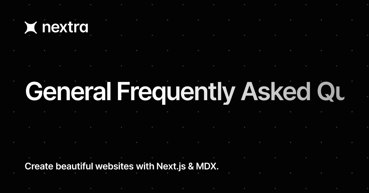 General Frequently Asked Questions