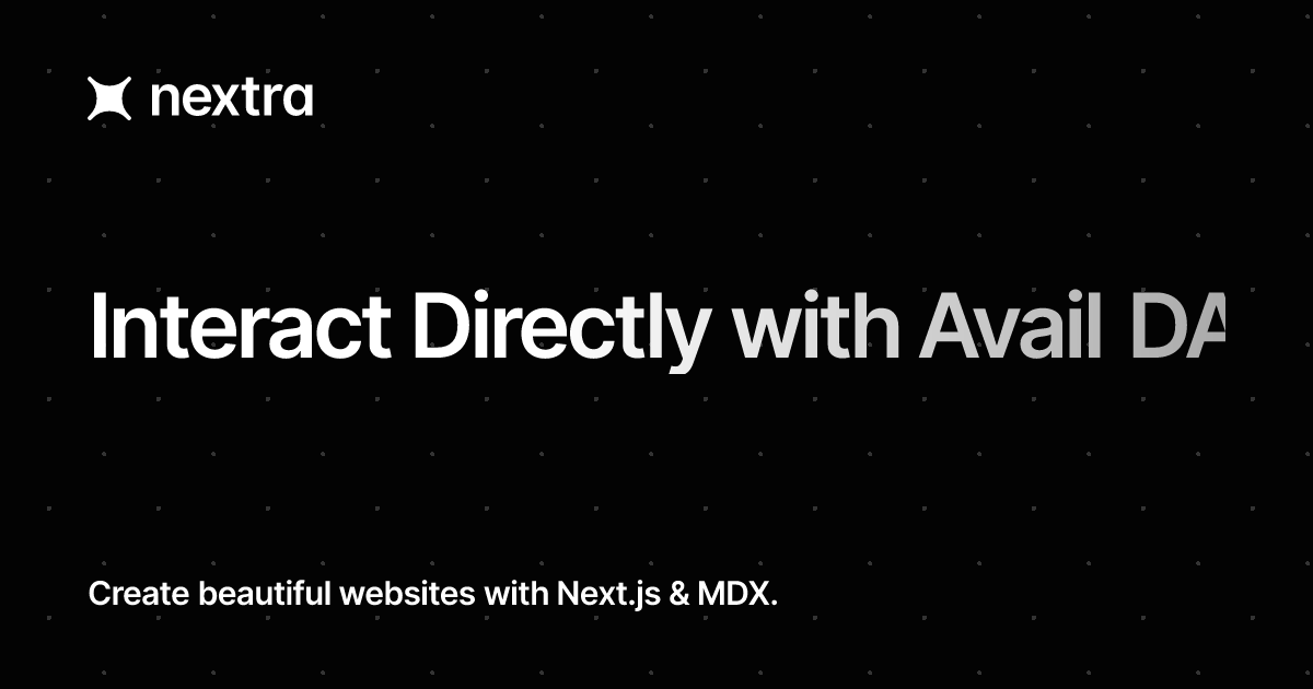 Interact Directly with Avail DA