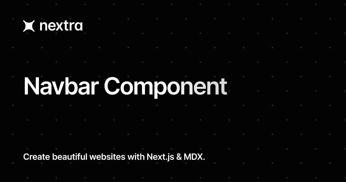 Navbar Component | Nextra