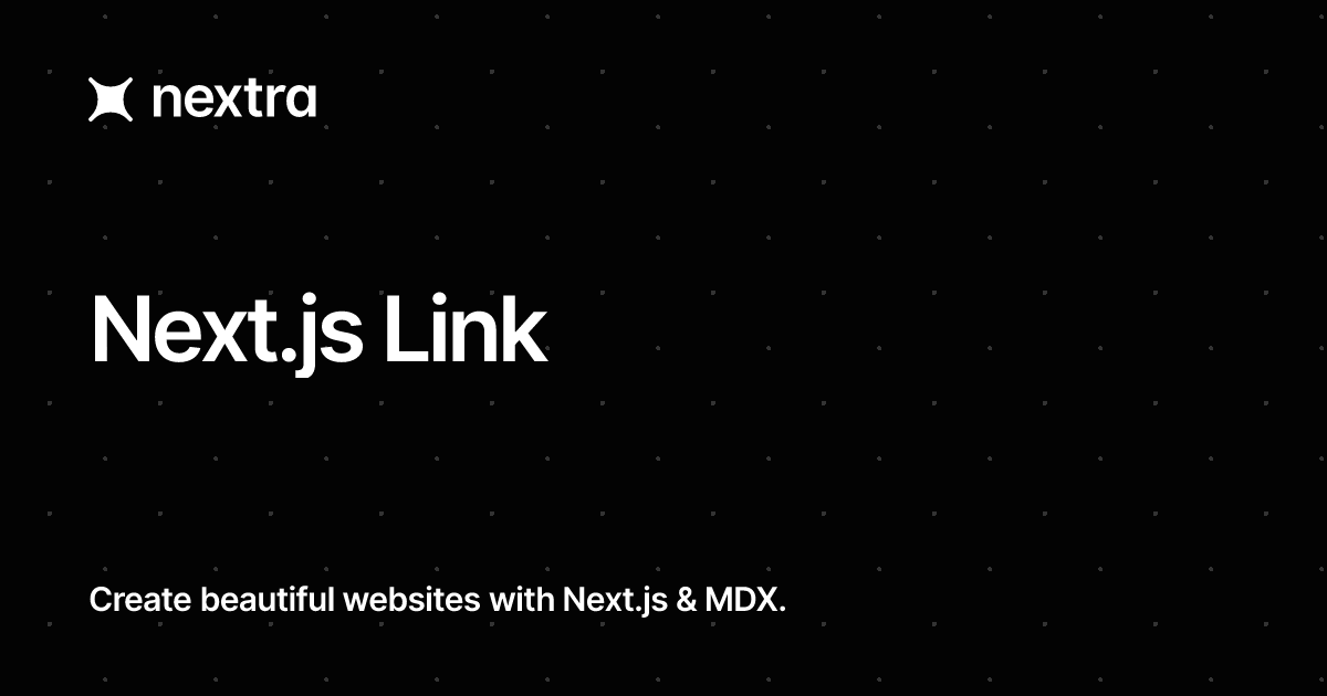 Next.js Link | Nextra
