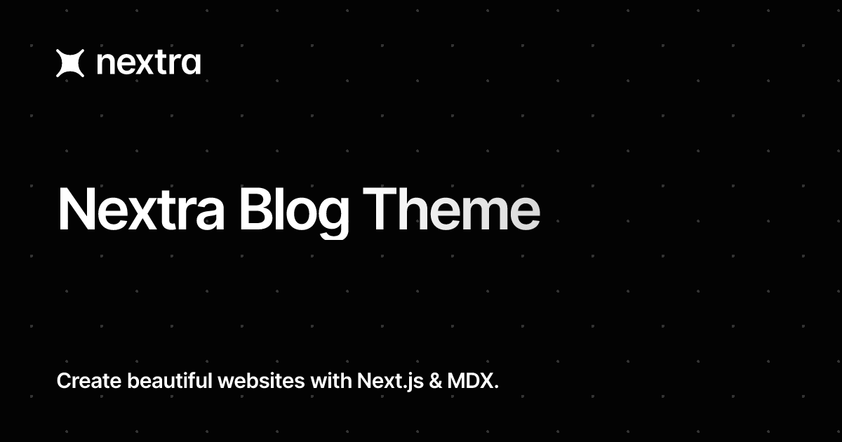 Nextra Blog Theme | Nextra