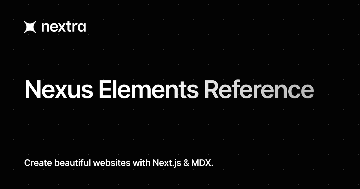 Nexus Elements Reference