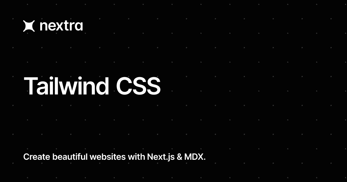 Tailwind CSS | Nextra